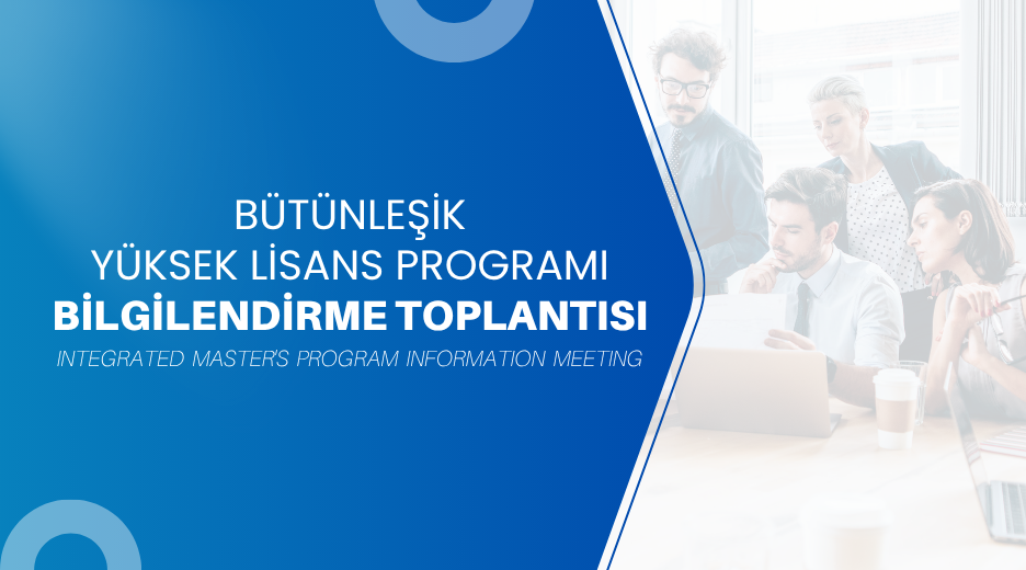 Integrated Master’s Program Information Meeting | Beykoz Üniversitesi